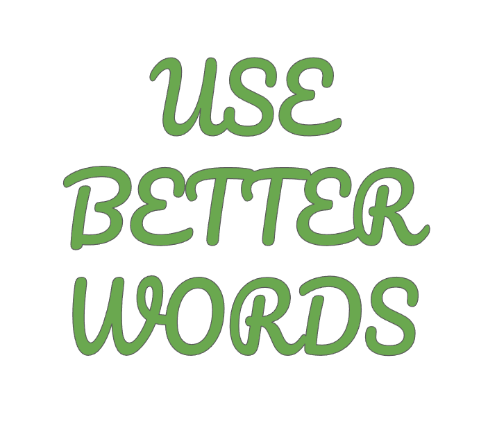 Use Better Words – Don Kowalewski